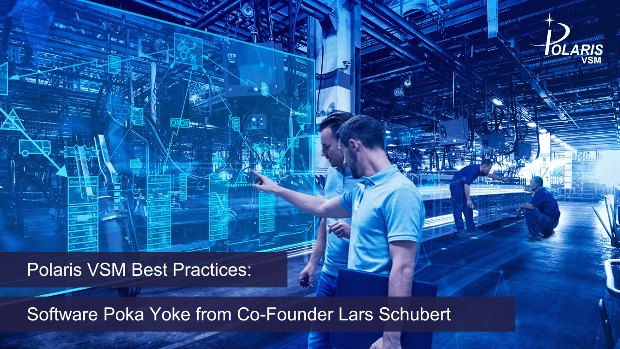 Bulletproof VSMs (Value Stream Mapping)